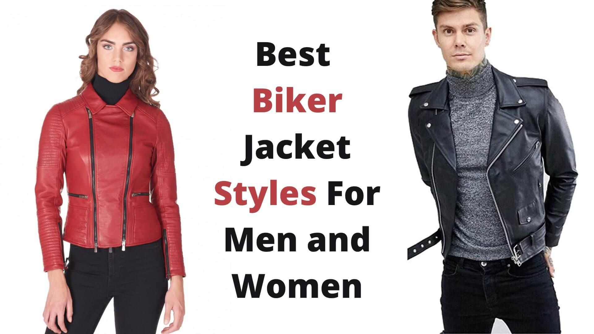 Best Biker Jacket Styles For Men and Women – Leatherjacketwear
